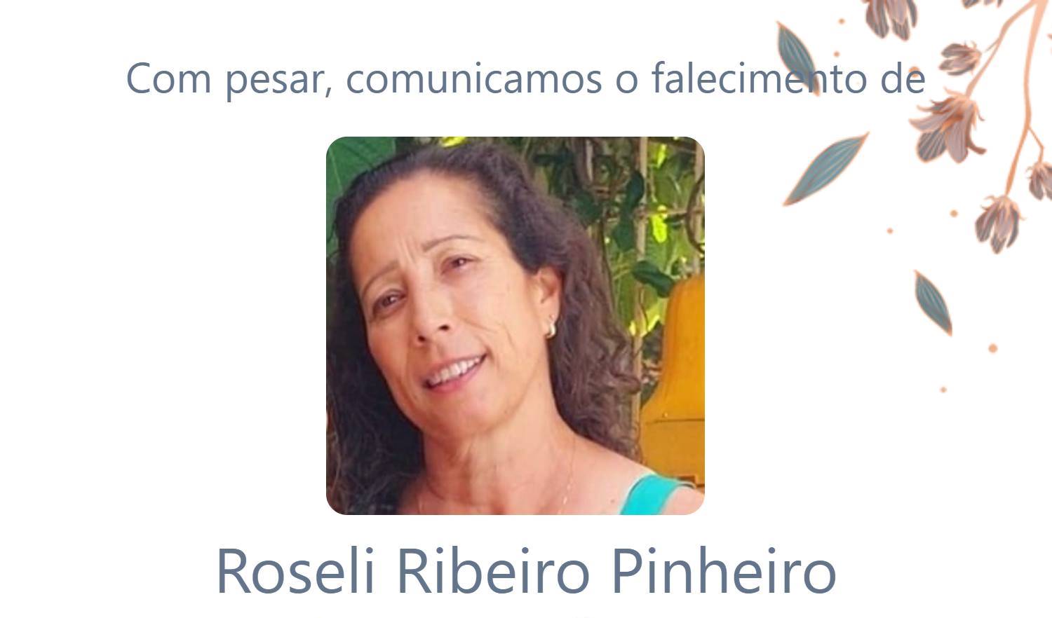 Obituário: Roseli Ribeiro Pinheiro - 53 anos - 16/03/2024