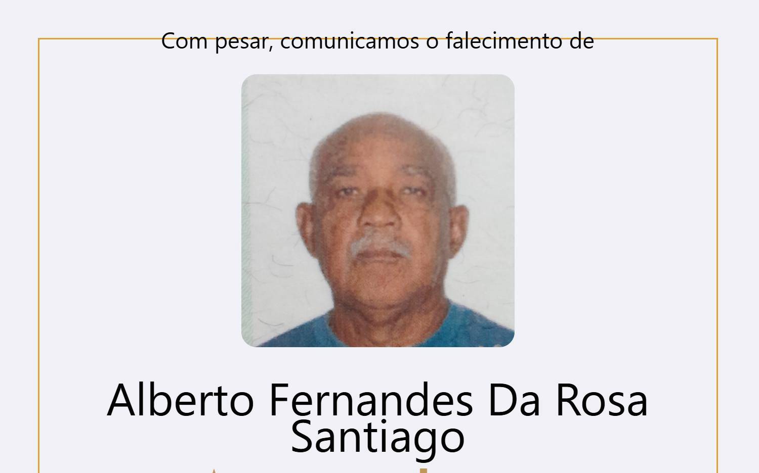 Obituário: Alberto Fernandes da Rosa Santiago - 76 anos - 09/04/2025